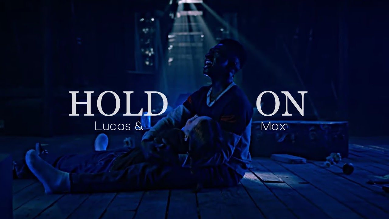 Lucas and Max || Hold On - YouTube