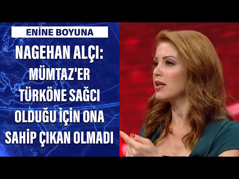 Nagehan Alçı: Mümtaz'er Türköne sağcı olduğu için ona sahip çıkan olmadı...