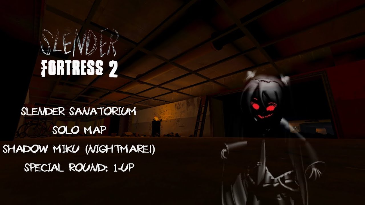 Slender Fortress 2 | Pt.28 | Sanatorium | Shadow Miku [Solo Nightmare ...