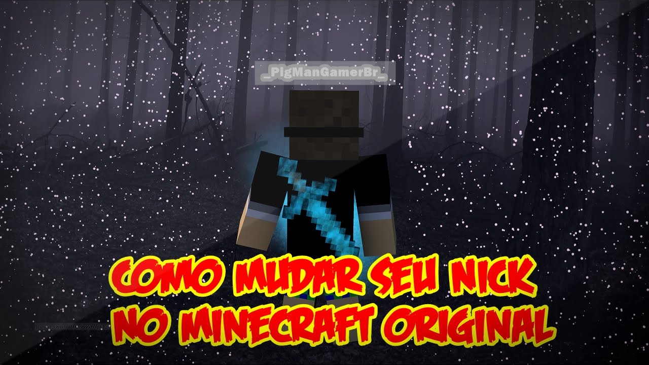 Como Mudar o Nick do Minecraft Original. - YouTube