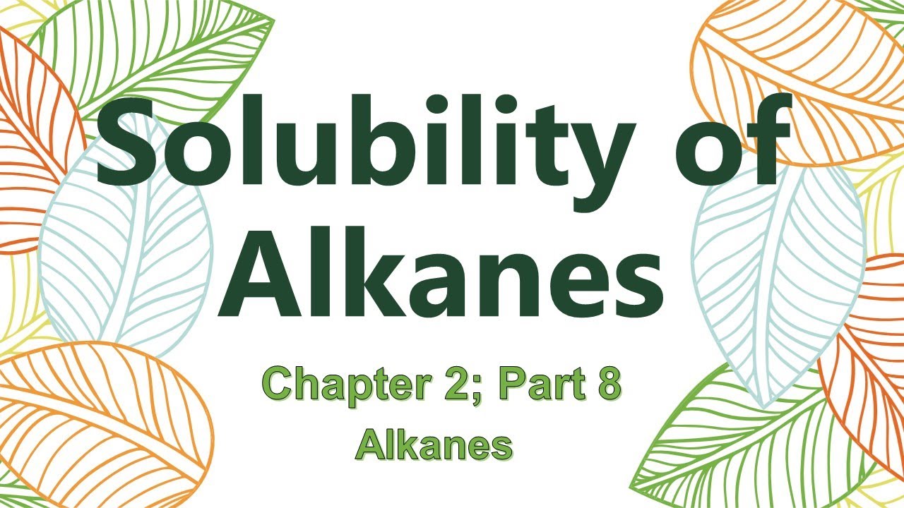 Solubility of Alkanes (Chapter 2; Part 8) - YouTube