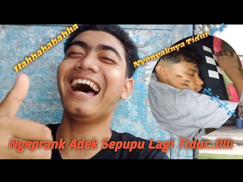 NGEPRANK ADEK SEPUPU LAGI TIDUR|WAH KOCAK KALI..!!!