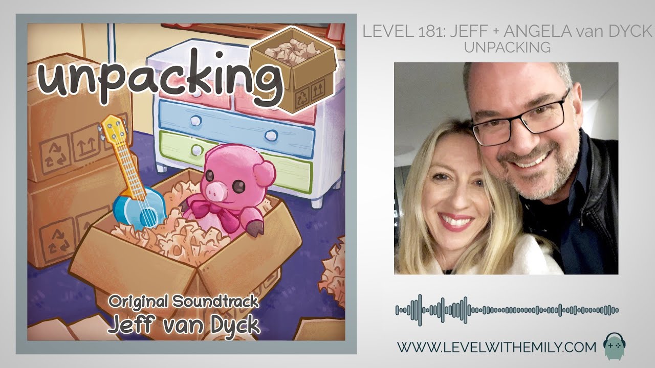 Level 181: Jeff and Angela van Dyck (Unpacking) - YouTube