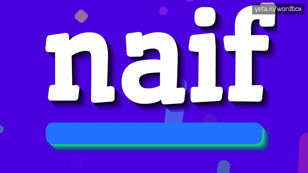 NAIF - HOW TO PRONOUNCE IT!? - YouTube