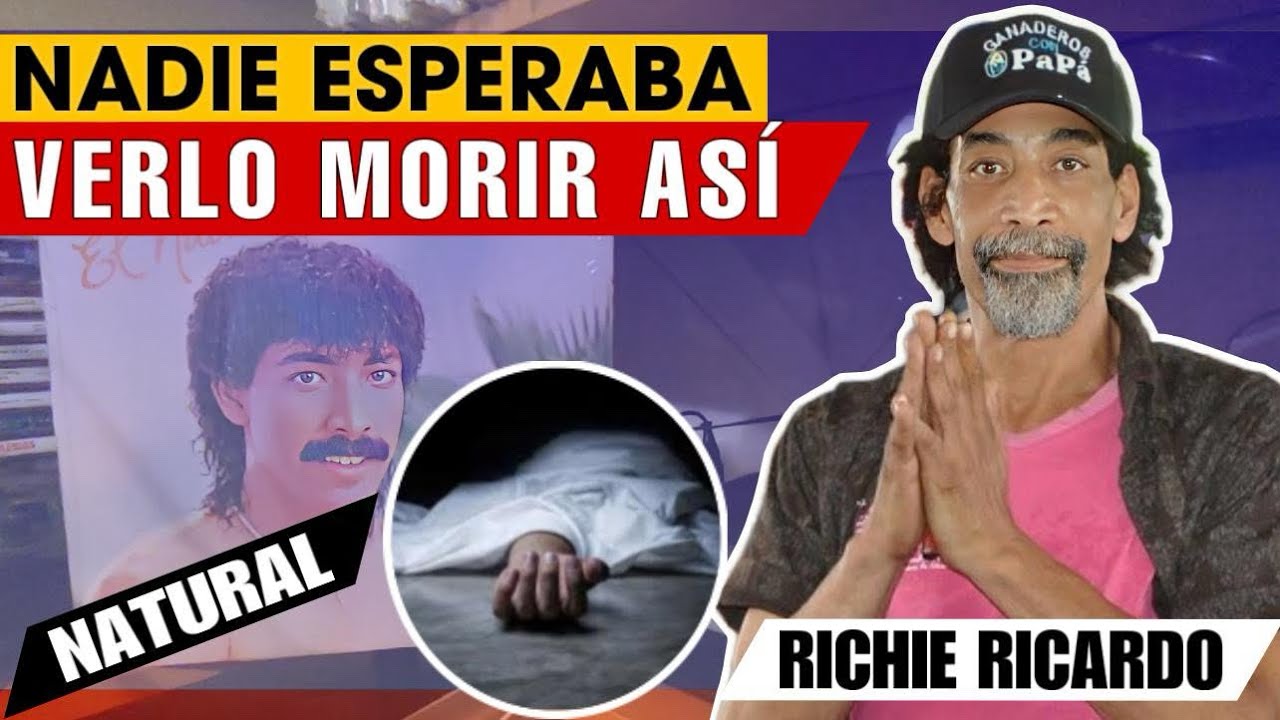 VIDA Y MUERTE DE "EL NATURAL" RICHIE RICARDO - YouTube