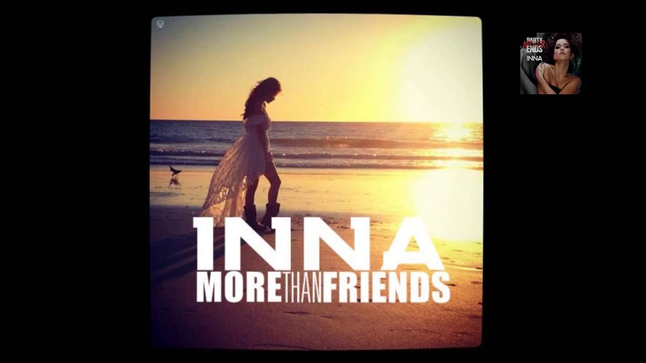 INNA - More Than Friends Single - YouTube