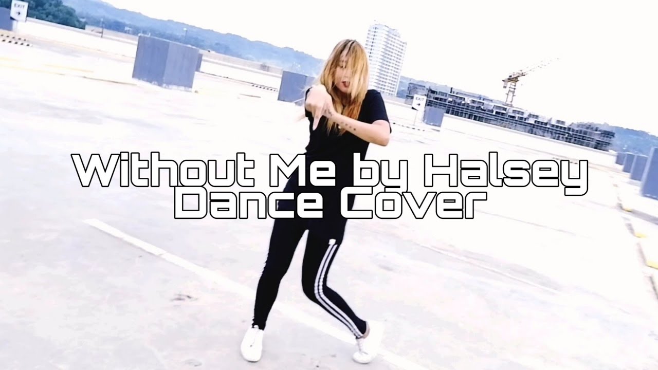 Without Me by Halsey Dance Cover 💯 - YouTube