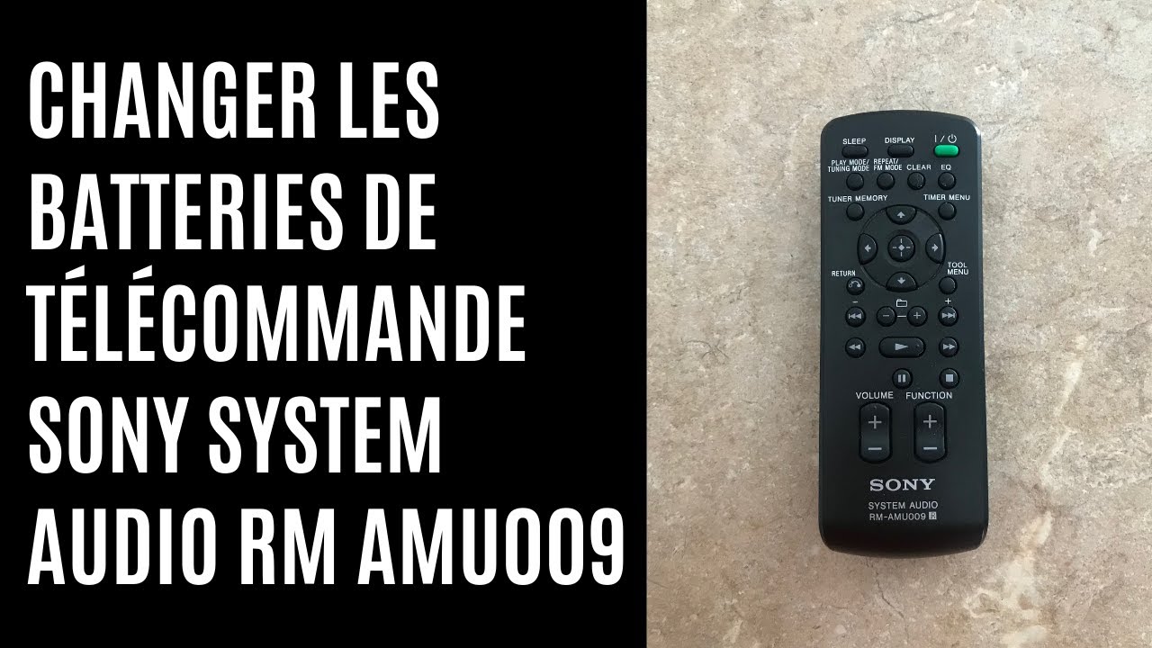 Comment changer les batteries de télécommande Sony system audio rm ...