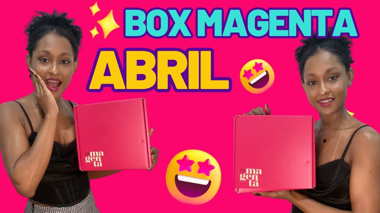 BOX MAGENTA ABRIL 2023 | VALE A PENA ASSINAR BOX DE BELEZA? unboxing ...