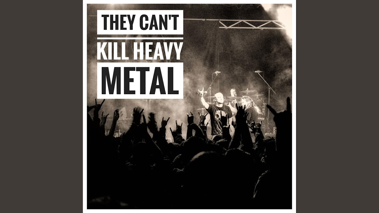 They Can't Kill Heavy Metal - YouTube