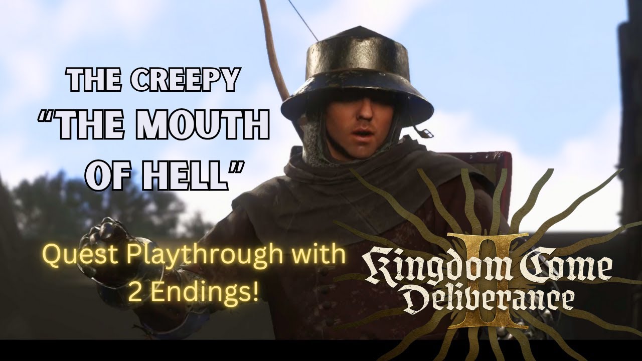 The Creepy Quest called "The Mouth of Hell" - Kingdom Come Deliverance ...