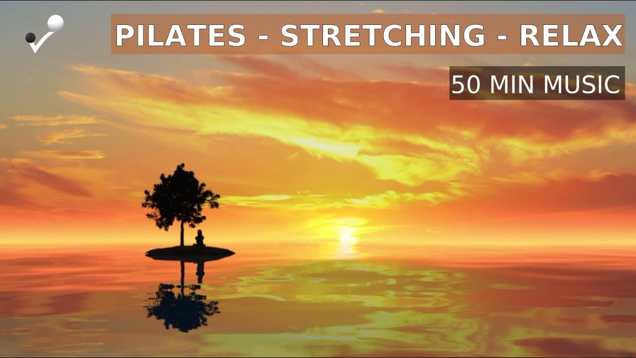 Music for Pilates, Postural, Stretching, Relax 50 MIN Vol. 22 - YouTube