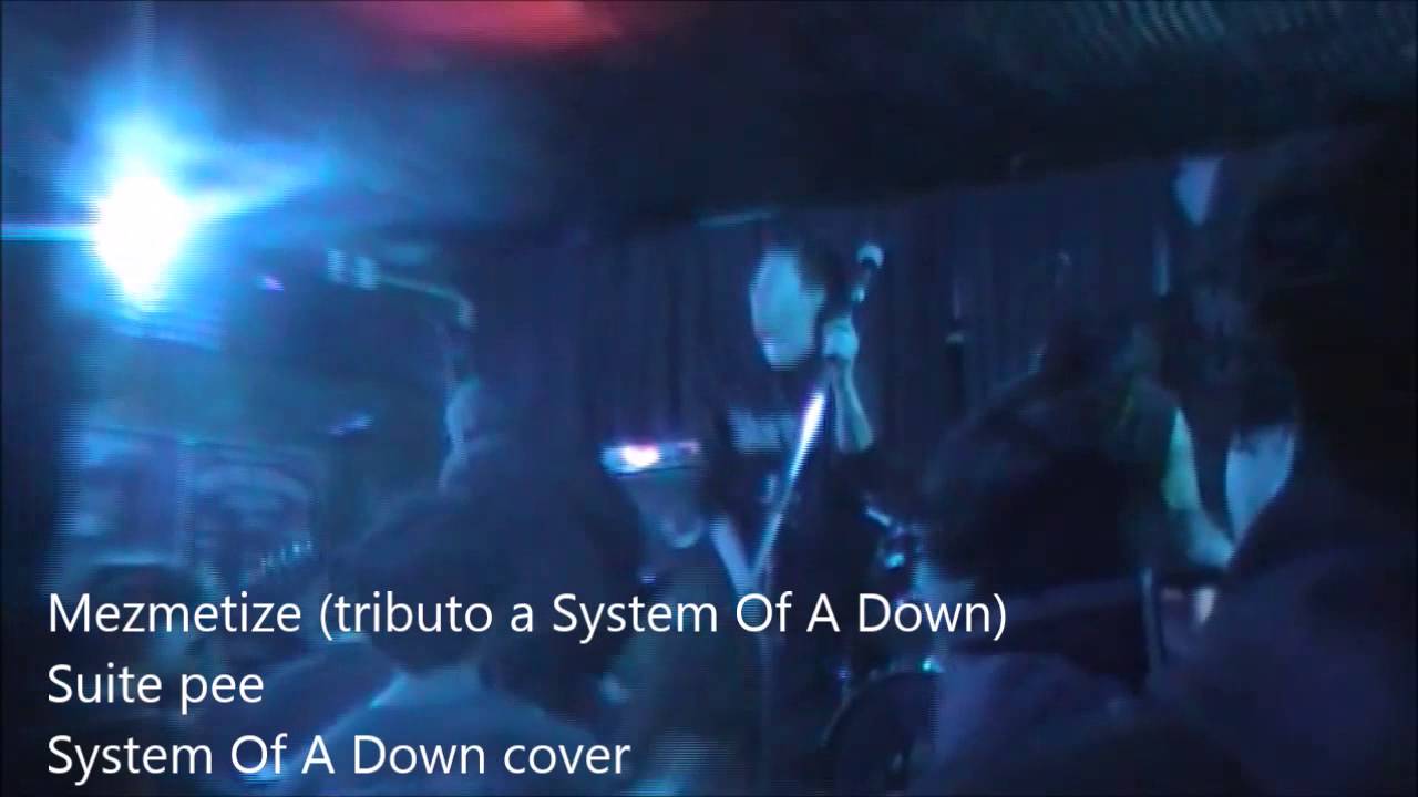 Suite-Pee-Mezmetize (system of a down cover band) - YouTube