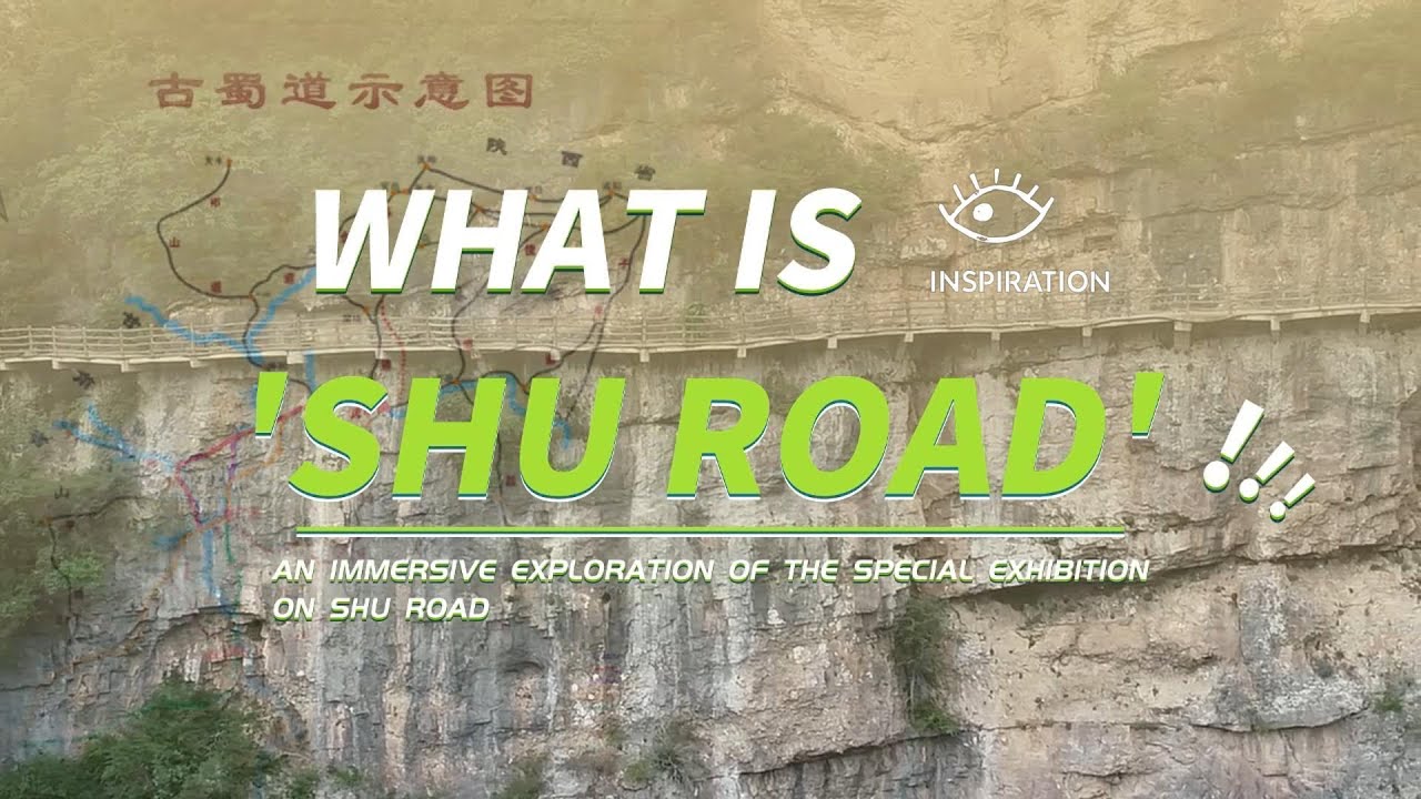 "What is Shu Road? - An Immersive Exploration of the Special Exhibition ...