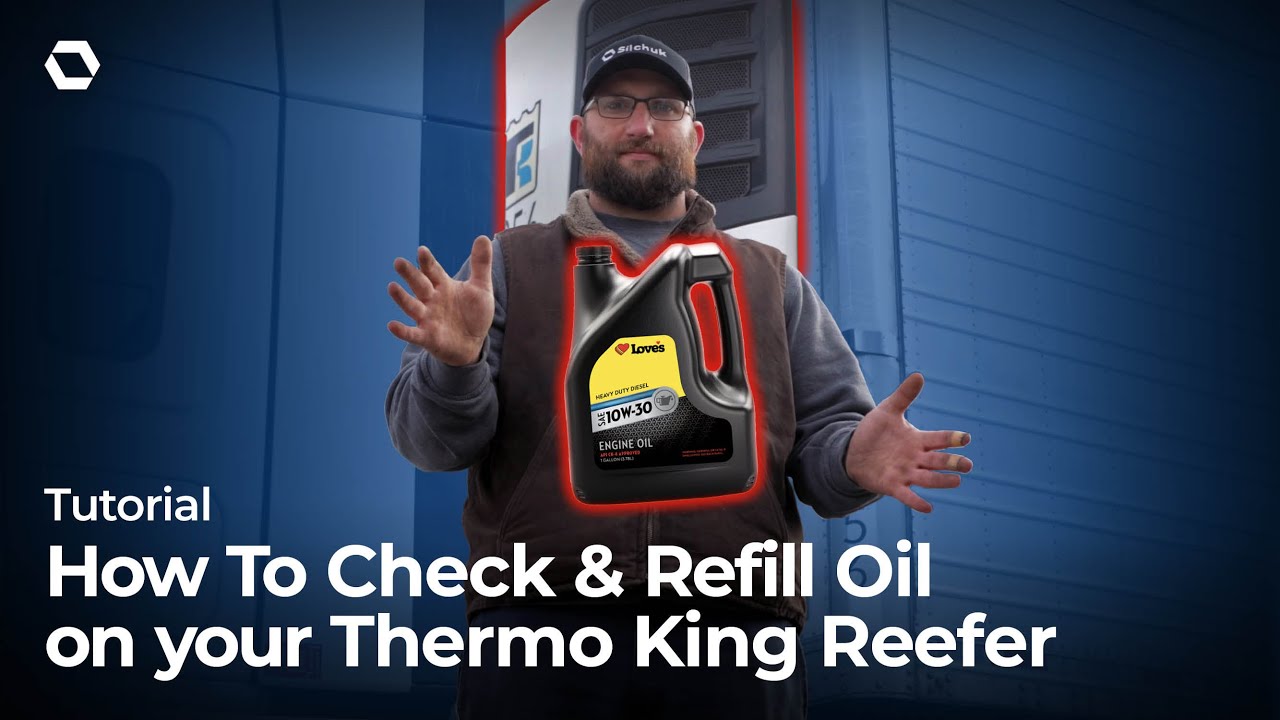 How to Check & Refill Oil on your Thermo King Reefer | Prevent Fault ...