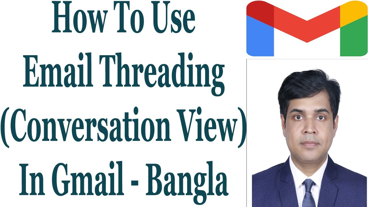 How To Use Email Threading (Conversation View) In Gmail - Bangla - YouTube