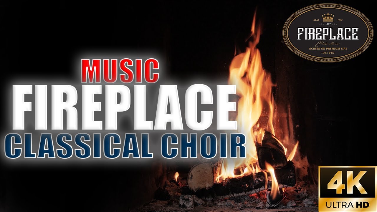 Classical Choir Music Fireplace | Burning & crackling fire sounds ...