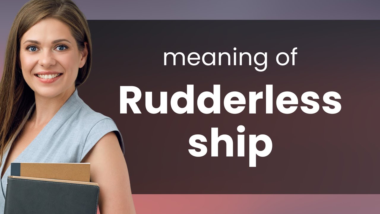 Understanding "Rudderless Ship": A Phrase in English Language - YouTube