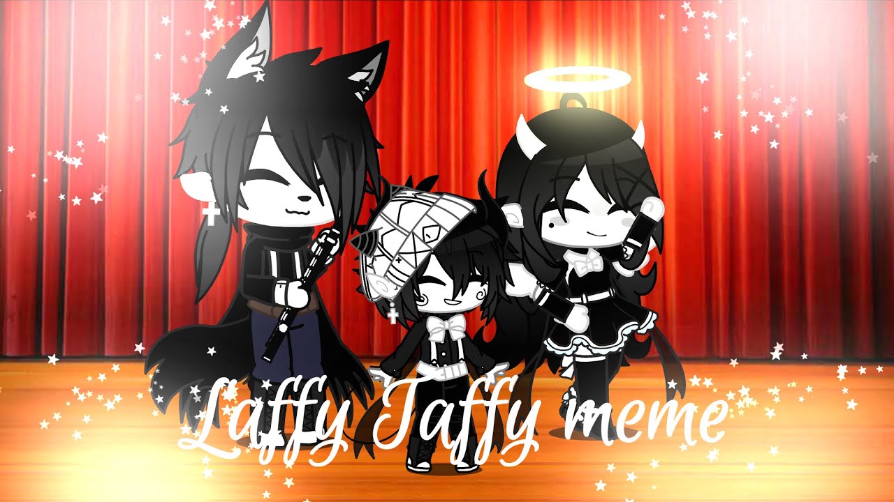 Laffy Taffy meme|:|BATIM|:|Gacha Club - YouTube