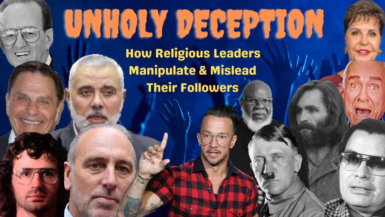 UNHOLY DECEPTION-How Religious Leaders Manipulate and Mislead Their ...
