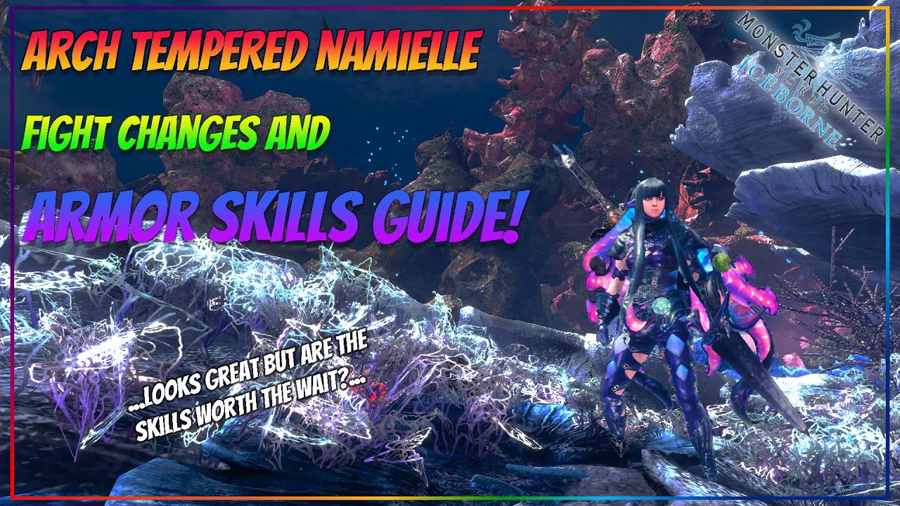 ARCH TEMPERED NAMIELLE - Fight Changes and Armor Skills Guide! | MHW ...