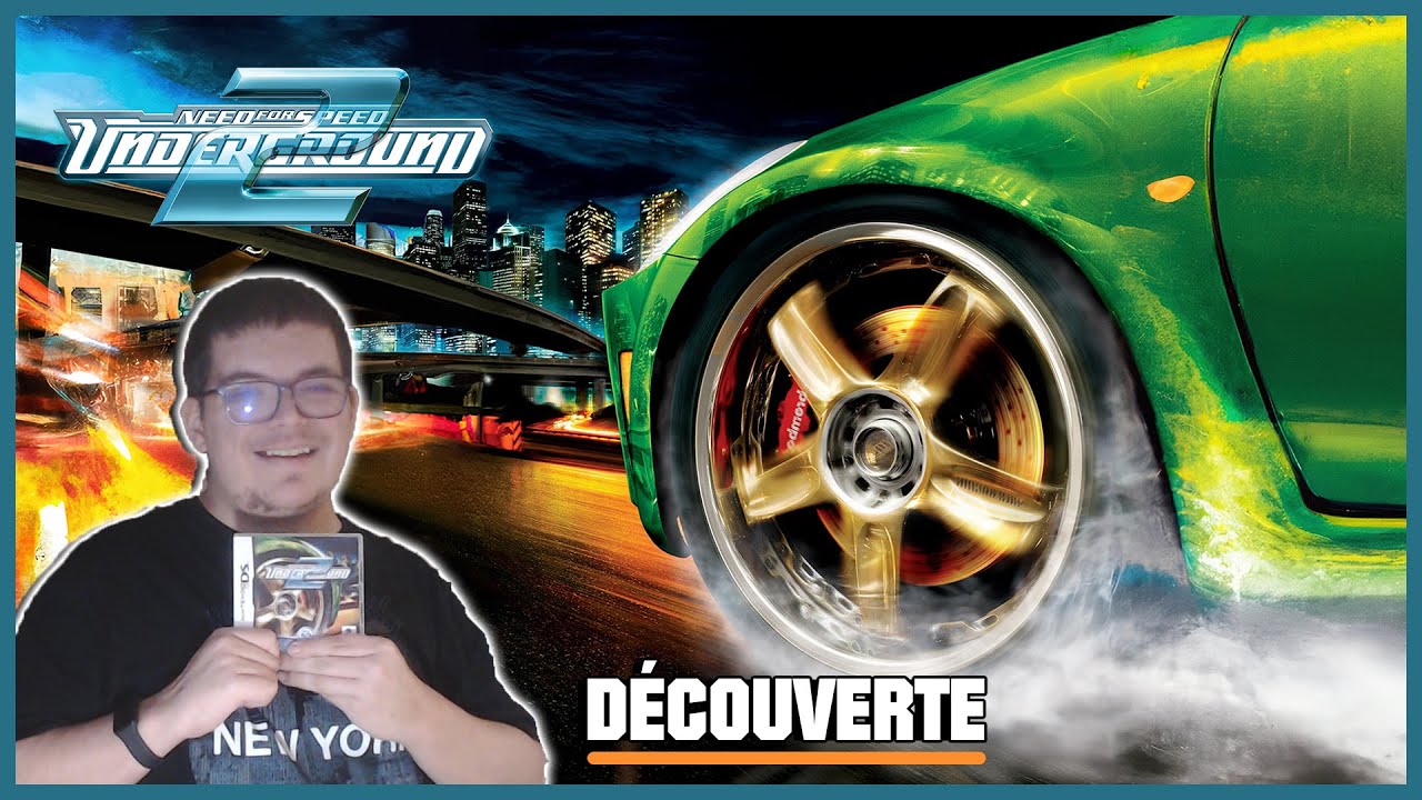 DECOUVERTE - NEED FOR SPEED UNDERGROUND 2 - DS - LIVE FR - YouTube