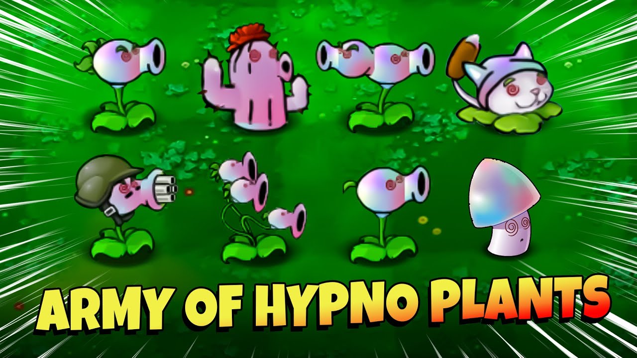 Plants Vs. Zombies Hypno Plants | Army of Hypno Plants - Survival Mode ...