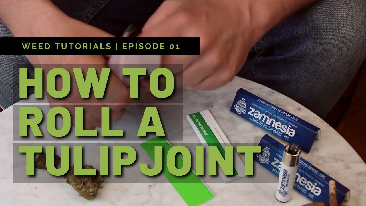HOW TO ROLL A TULIP JOINT | WEED TUTORIALS - YouTube