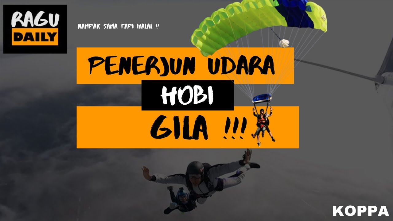 Penerjun udara atau skydiver adalah hobi gila !!!! - YouTube