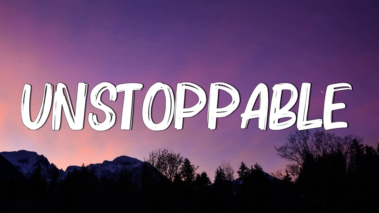 Unstoppable - Sia (Lyrics) || Cheap Thrills, Chandelier, Dusk Till Dawn ...