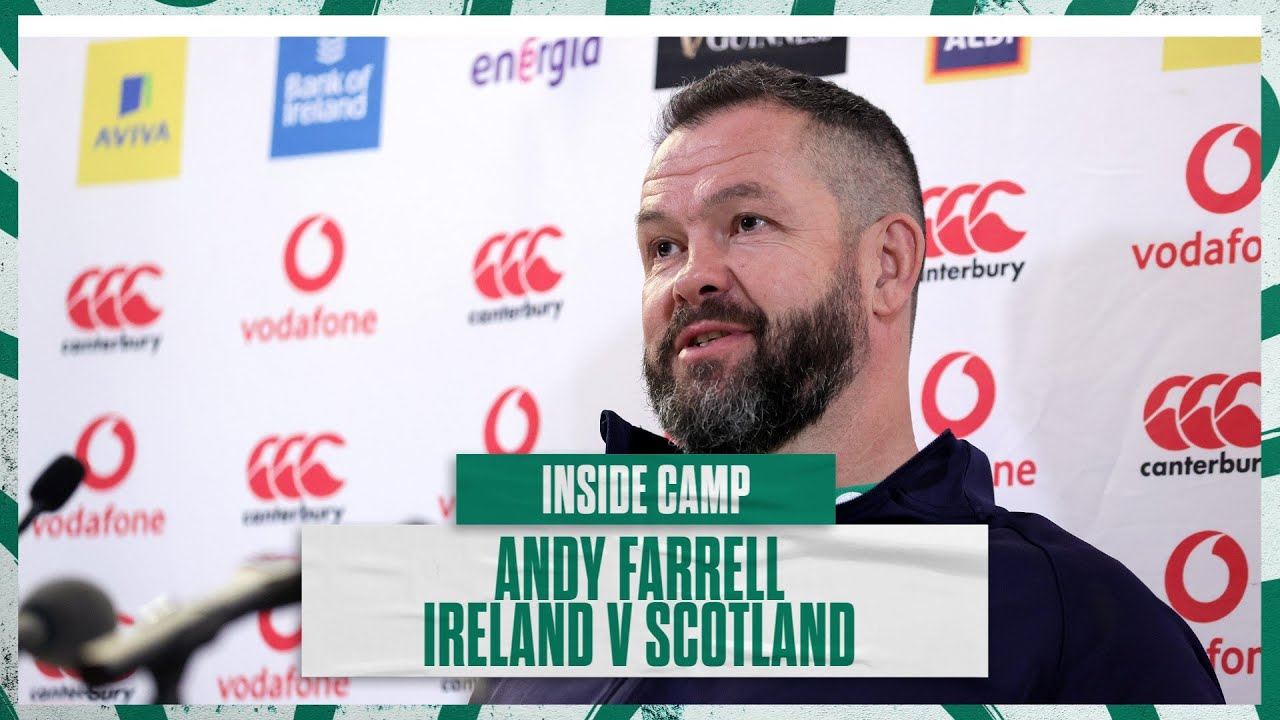 Inside Camp: Andy Farrell on Ireland v Scotland - YouTube