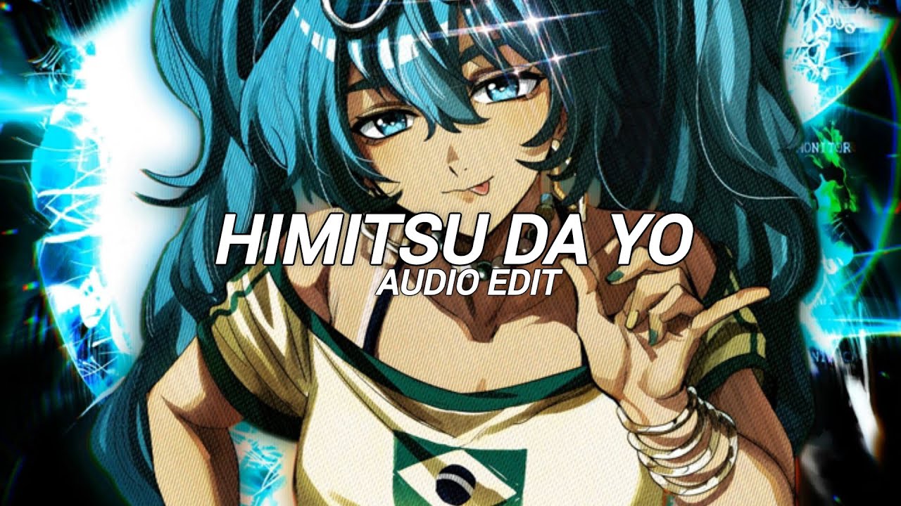 HIMITSU DA YO [AUDIO EDIT] - YouTube
