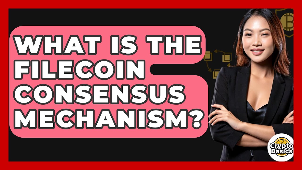 What Is The Filecoin Consensus Mechanism? - CryptoBasics360.com - YouTube