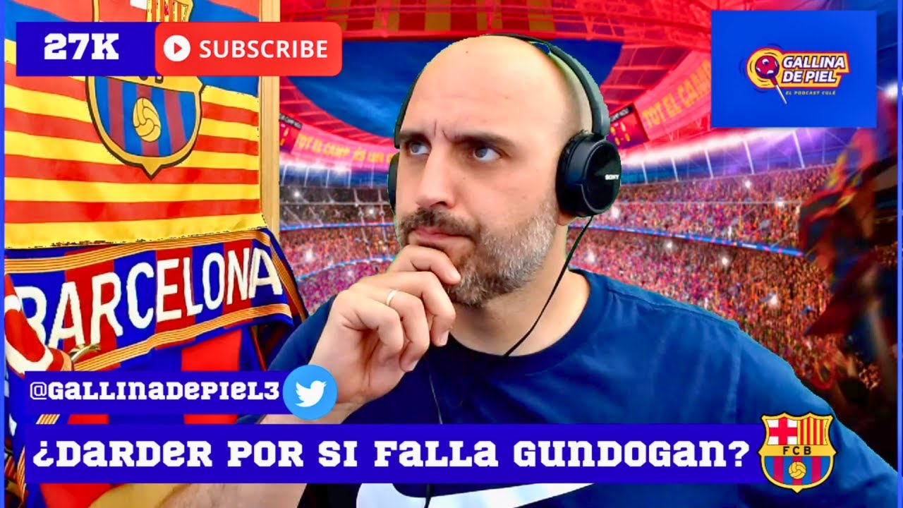🚨 NOTICIAS BARÇA: DARDER por si falla GUNDOGAN? 🤔 - YouTube