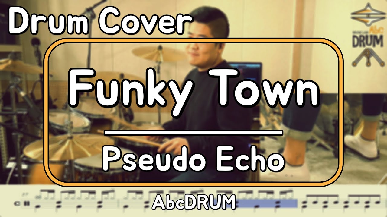 [Funky Town]Pseudo Echo-드럼(연주,악보,드럼커버,Drum Cover,듣기);AbcDRUM - YouTube