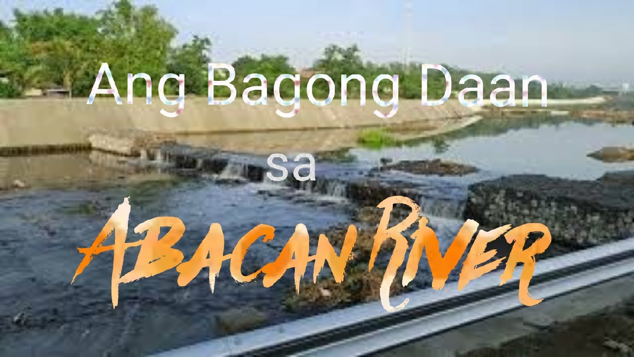 Ang Bagong Daan Sa Abacan River - YouTube