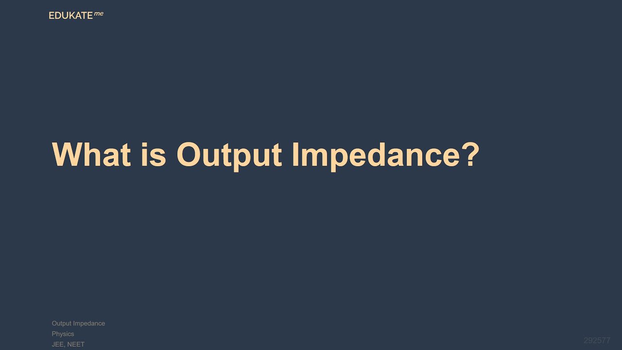 What is Output Impedance? - YouTube