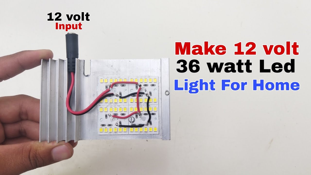 Make 12 volt 36 watt led light at home,12 volt dc led light ...