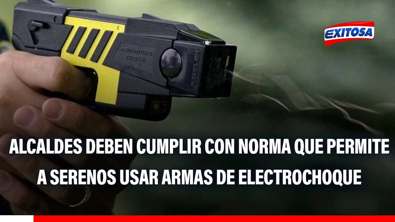🔴🔵 Alcaldes que no permitan a serenos usar arma de electrochoque ...