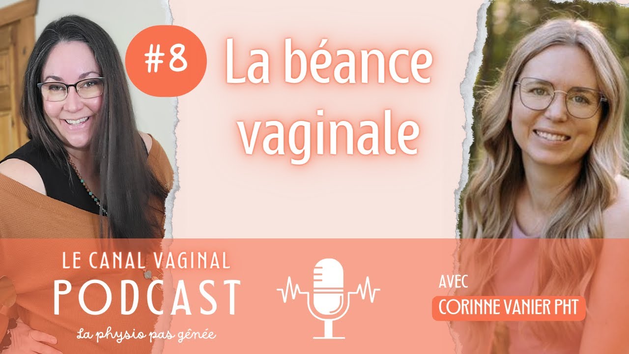 La béance vaginale - Le canal vaginal #8 - YouTube