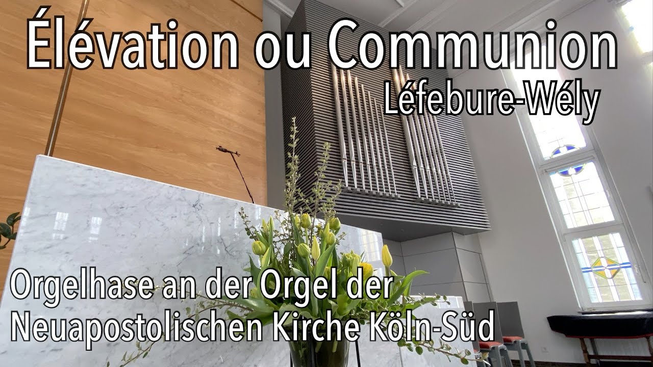 Élévation ou Communion Léfebure-Wély Orgelmusik Gottesdienst ...
