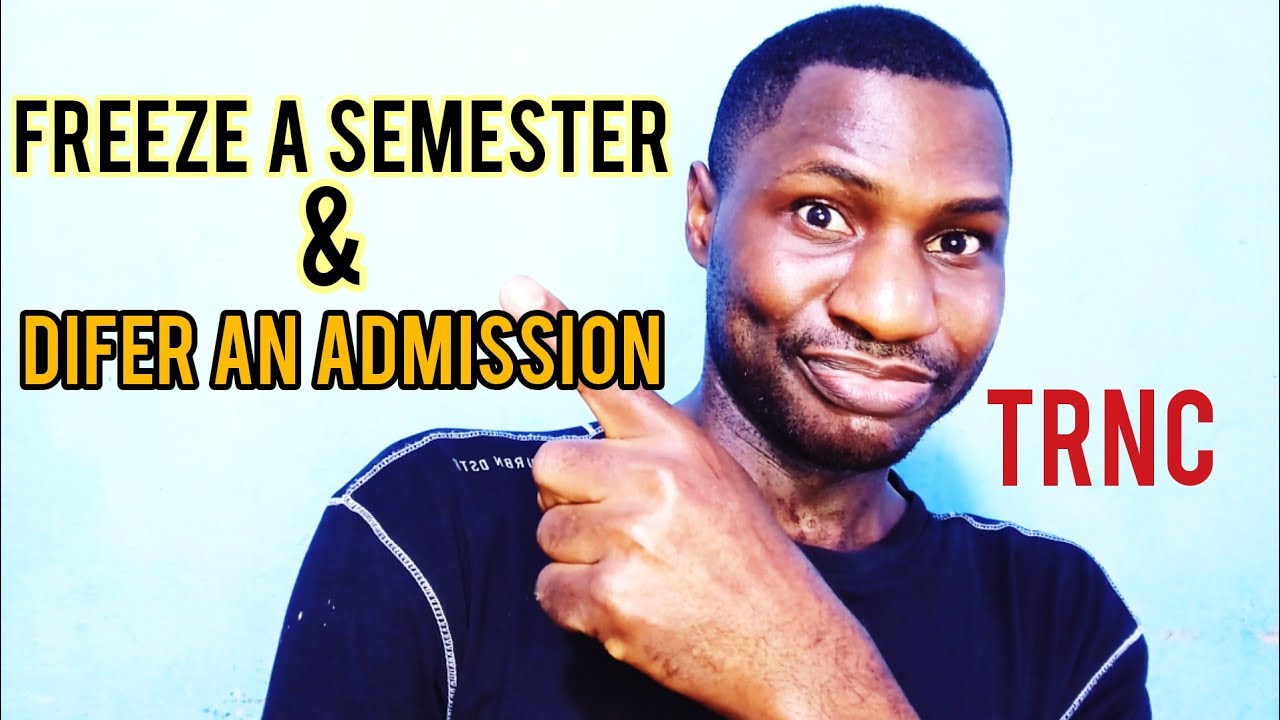 FREEZING A SEMESTER AND DIFERRING AN ADMISSION|DIFFERENCES - YouTube