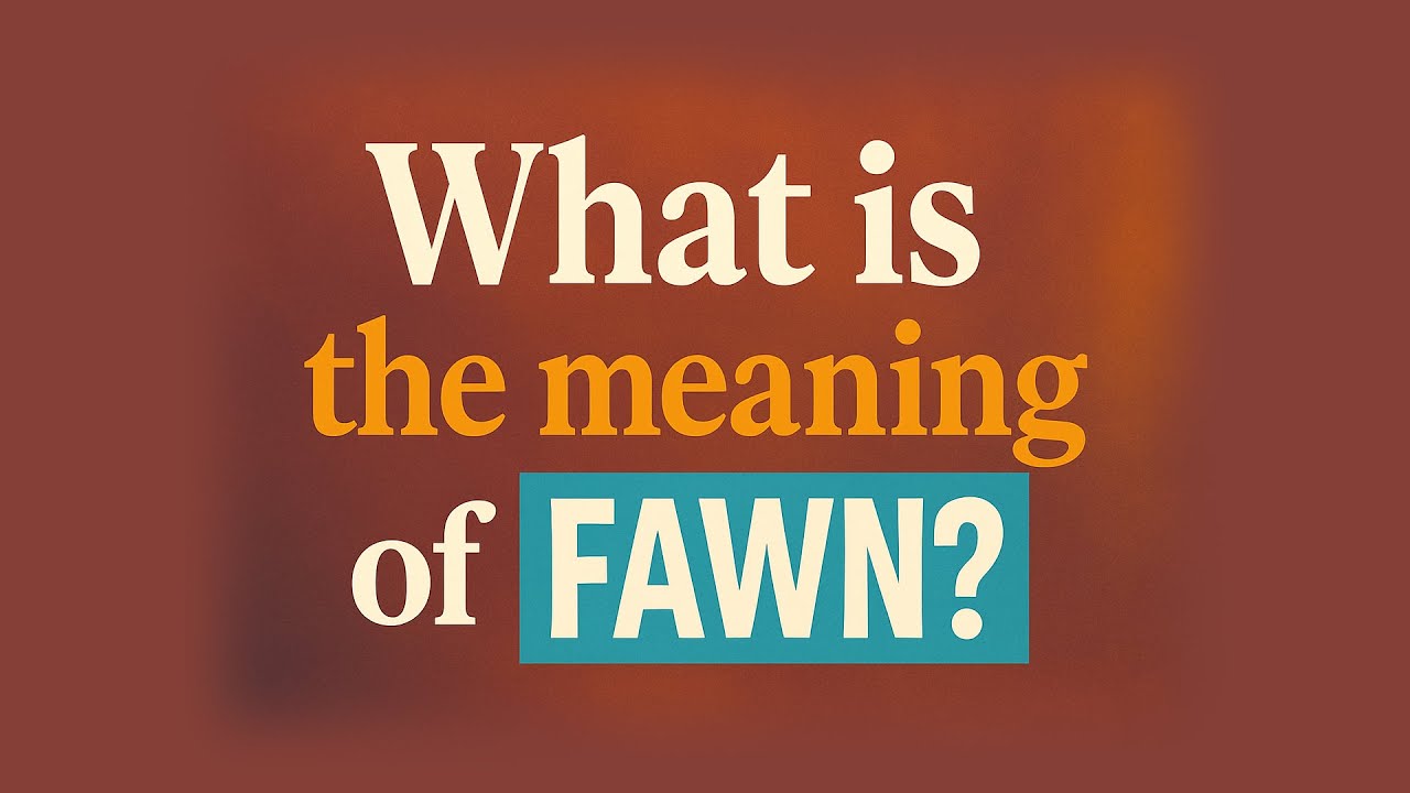 What is the meaning of Fawn? - YouTube