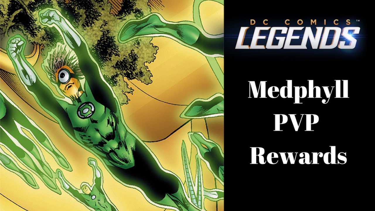 DC Legends Medphyll PVP rewards - YouTube
