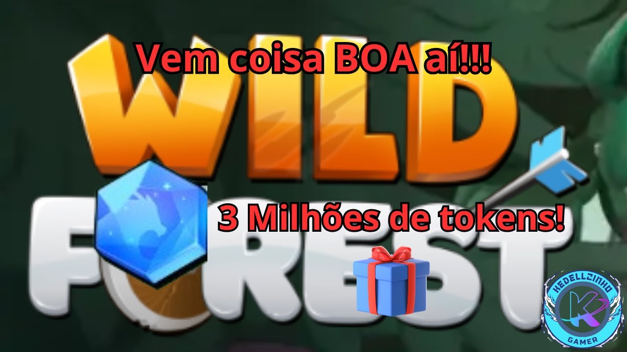 WF - 3 Milhões de tokens de recompensa!! Atualizações Wild Forest - YouTube