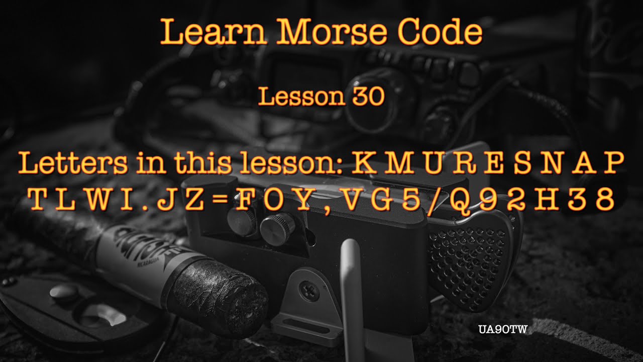 Learning Morse Code. Lesson 30. Letter KMURESNAPTLWI.JZ=FOY,VG5/Q92H38 - YouTube