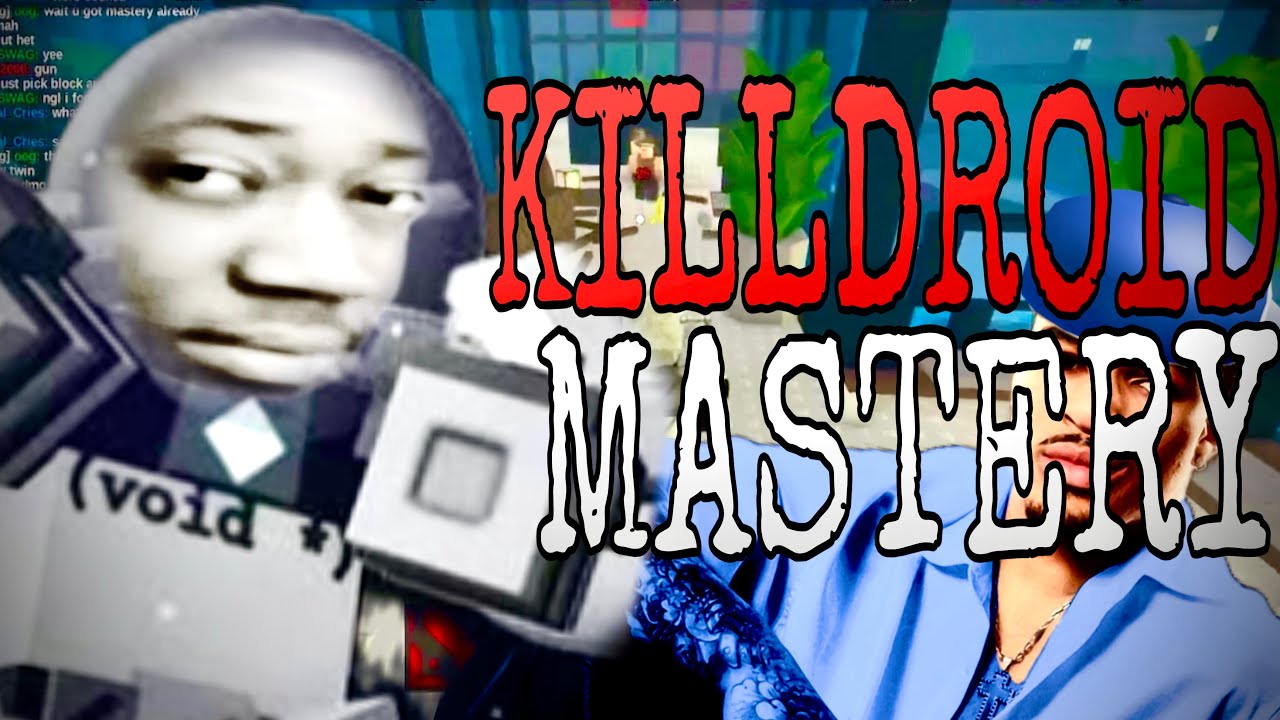 KILLDROID MASTERY IS PEAK / Die Of Death - YouTube