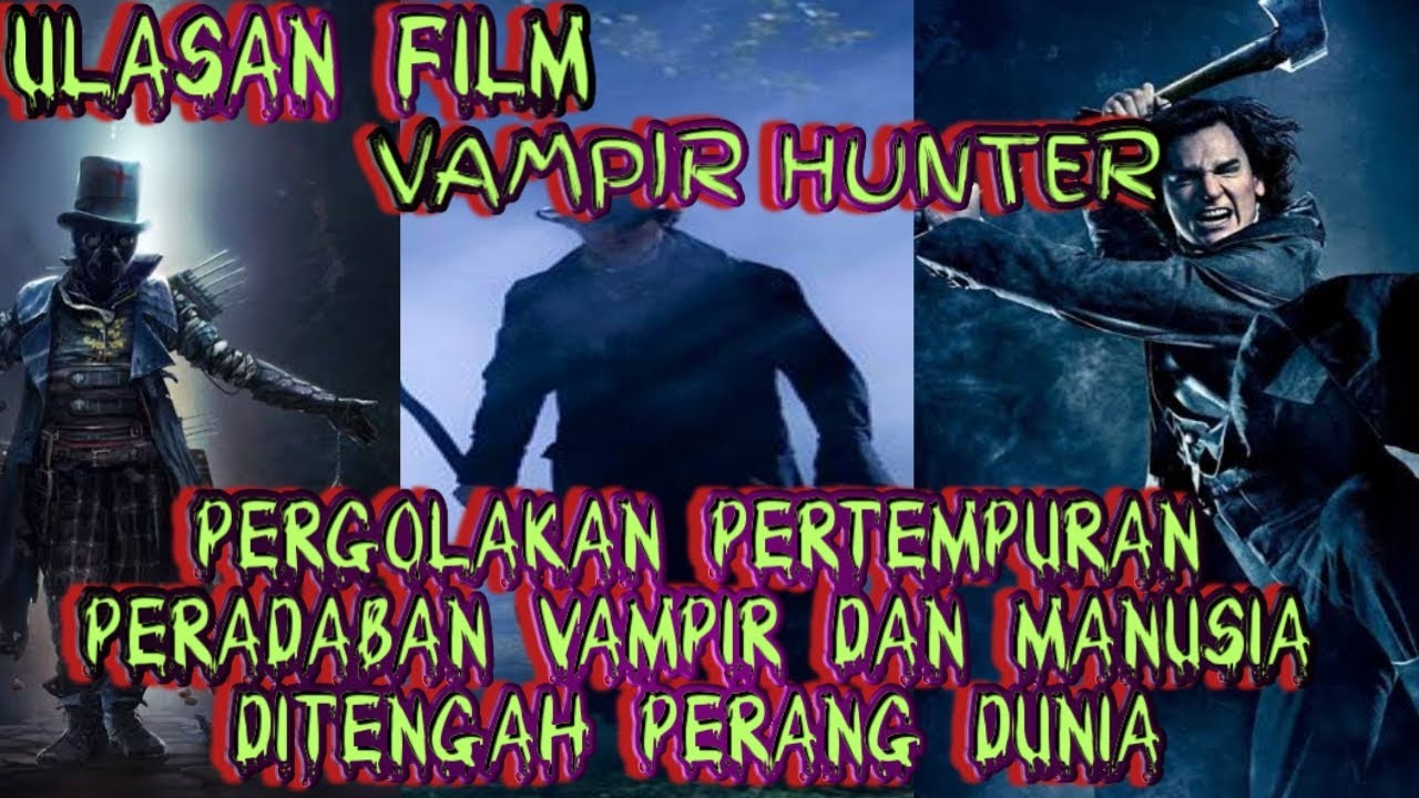 ALUR CERITA FILM VAMPIRE HUNTER II HD QUALITY II #Alurceritafilm # ...