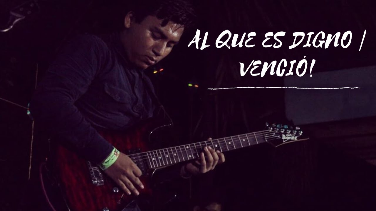 Al que es digno / Venció! (25 conmemorativo) | Cover de Guitarra por ...