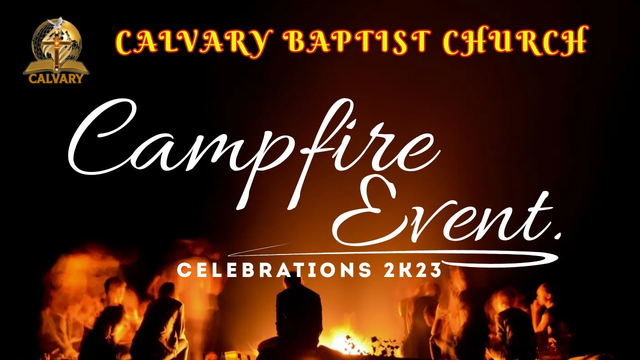 CAMPFIRE CELEBRATIONS 2K23 || CALVARY BAPTIST CHURCH HYD - YouTube